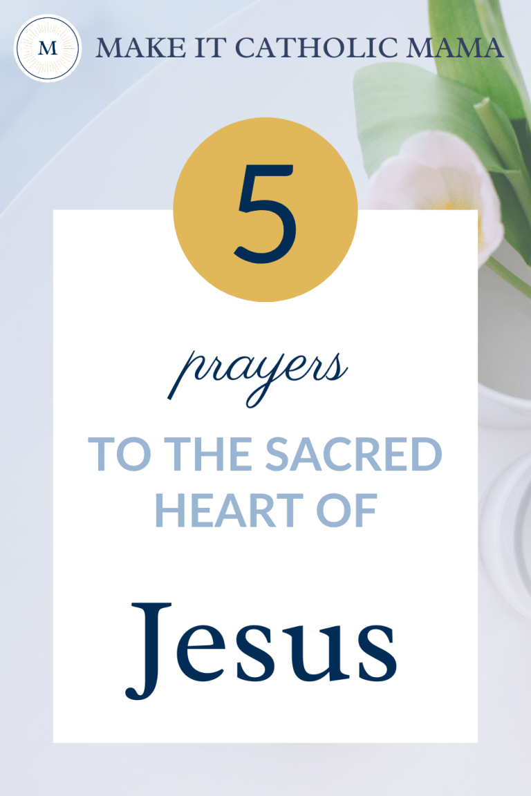 5 Prayers to the Sacred Heart of Jesus - Make It Catholic Mama